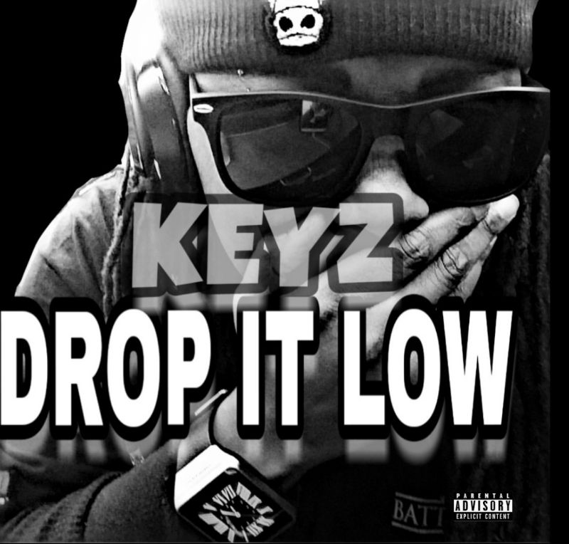Keyz - Drop It Low - its HIP HOP music (one of the best Indie Hip Hop ...